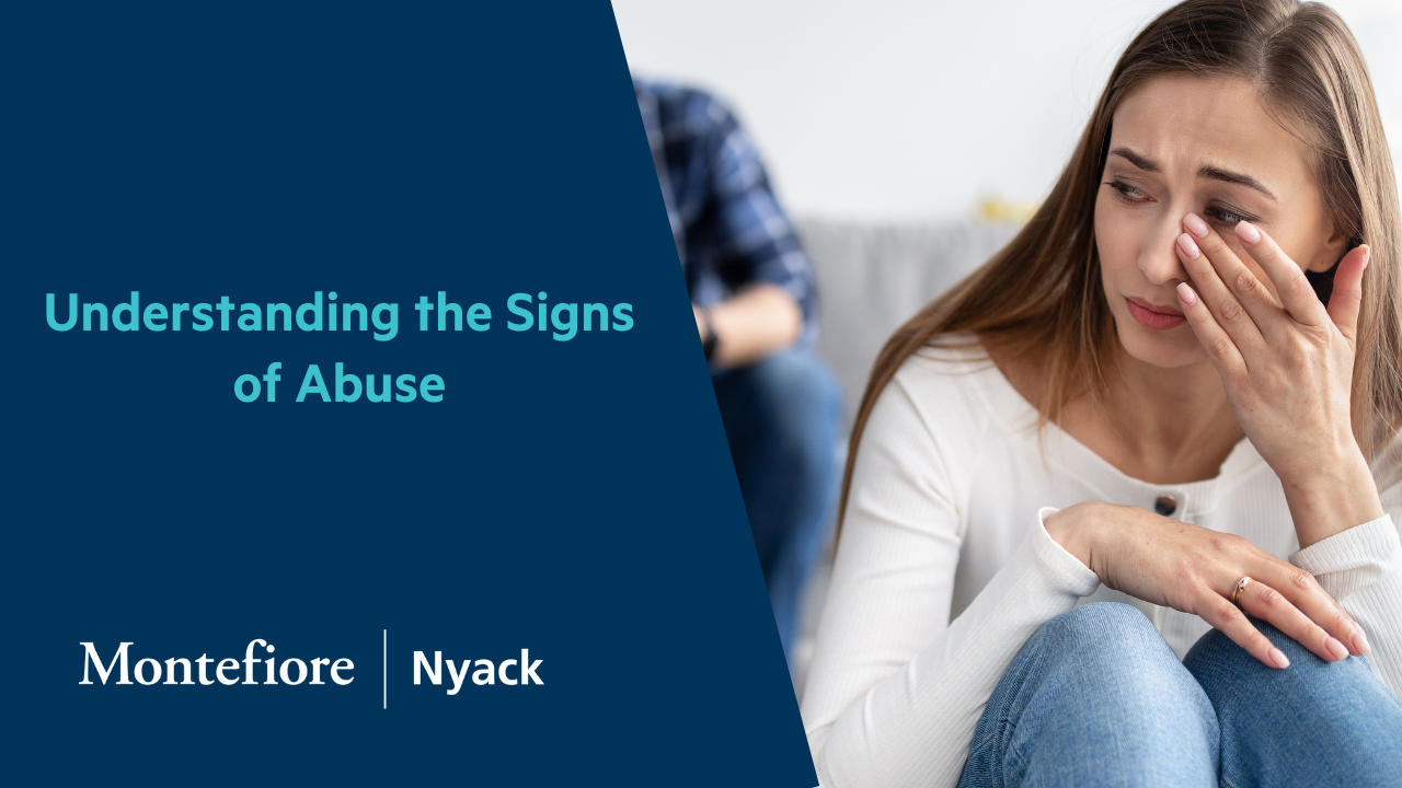 Understanding the Signs of Abuse | Montefiore Nyack